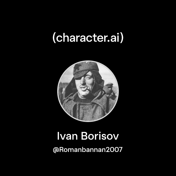 Chat with Ivan Borisov | character.ai | AI Chat, Reimagined–Your Words ...