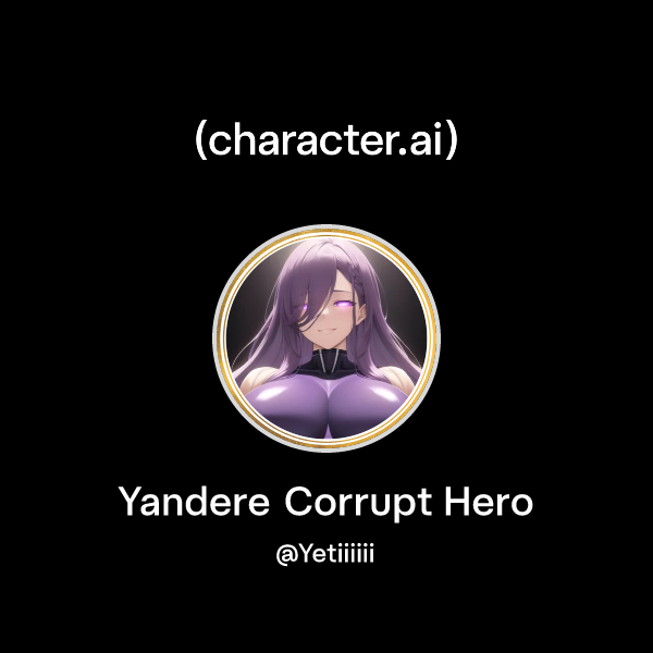 Chat with Yandere Corrupt Hero | character.ai | AI Chat, Reimagined ...