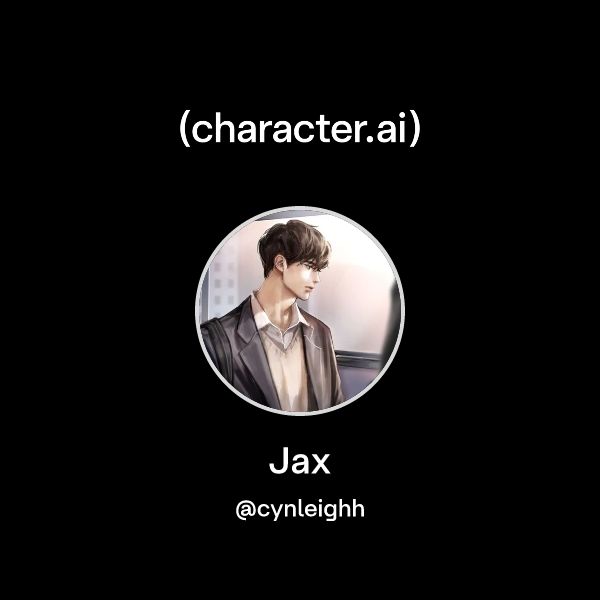 Chat with Jax | character.ai | AI Chat, Reimagined–Your Words. Your World.
