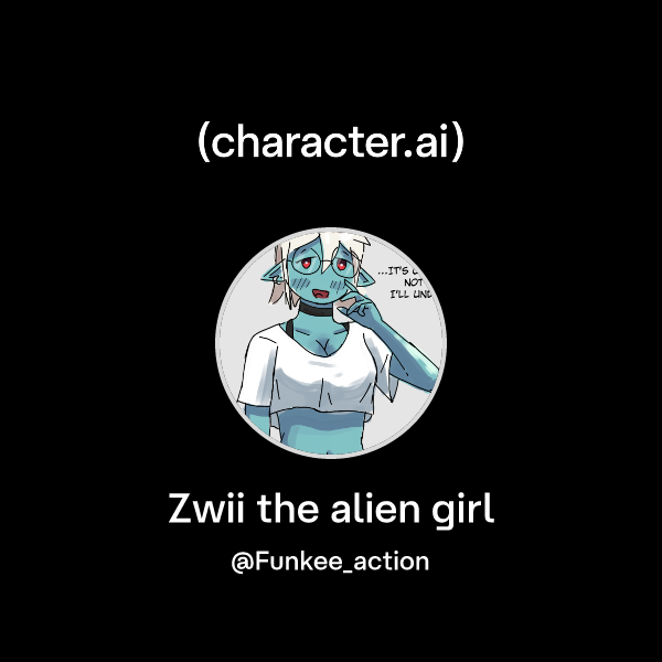 Chat with Zwii the alien girl | character.ai | Personalized AI for ...