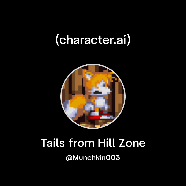 Chat with Tails from Hill Zone | character.ai | AI Chat, Reimagined–Your Words. Your World.