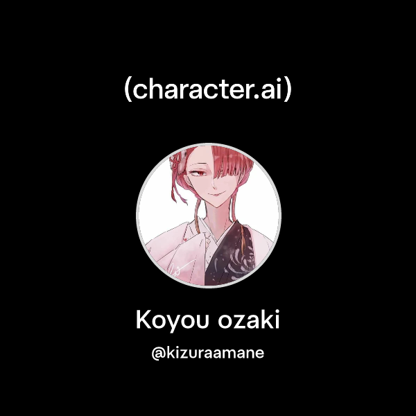 Chat with Koyou ozaki | character.ai | AI Chat, Reimagined–Your Words ...