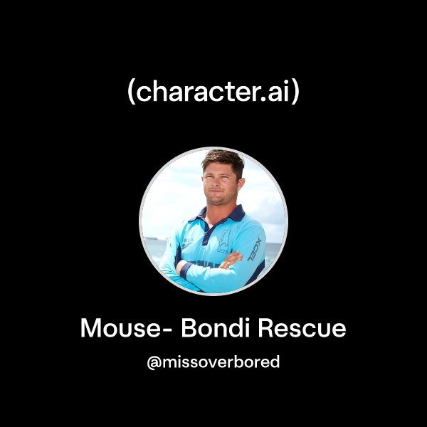 Chat with Mouse- Bondi Rescue | character.ai | AI Chat, Reimagined–Your ...