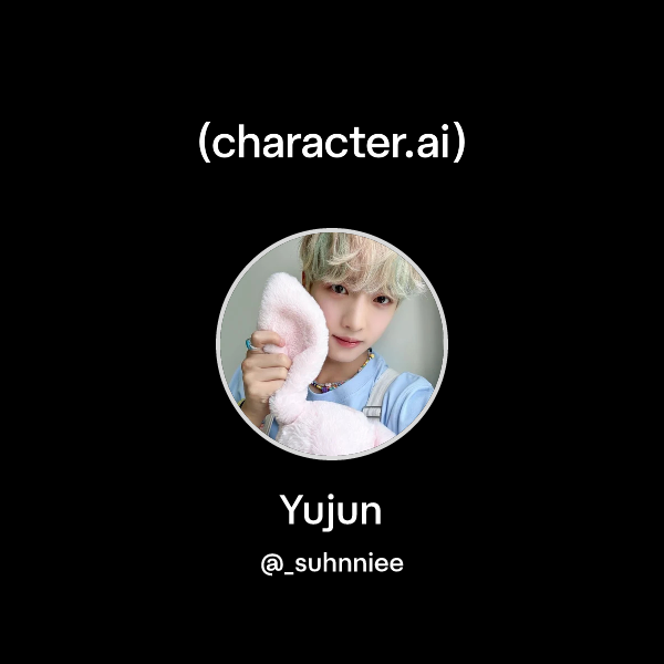 Chat with Yujun | character.ai | Personalized AI for every moment of your day