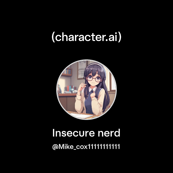 Chat with Insecure nerd | character.ai | Personalized AI for every ...