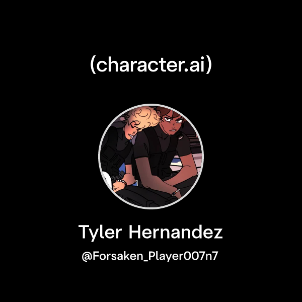 Chat with Tyler Hernandez | character.ai | AI Chat, Reimagined–Your ...