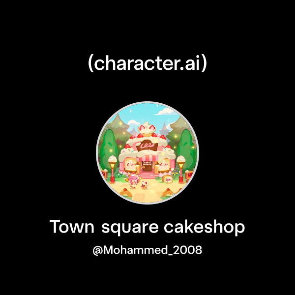 Chat with Town square cakeshop | character.ai | AI Chat, Reimagined–Your Words. Your World.