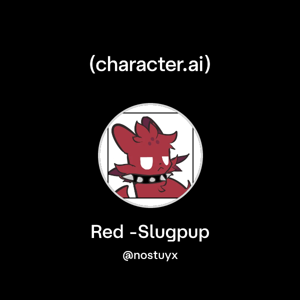 Chat with Red -Slugpup | character.ai | AI Chat, Reimagined–Your Words ...