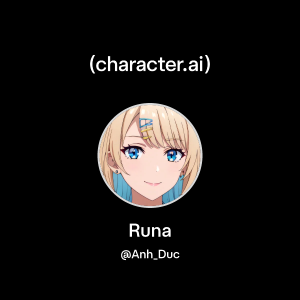 Chat with Runa | character.ai | AI Chat, Reimagined–Your Words. Your World.