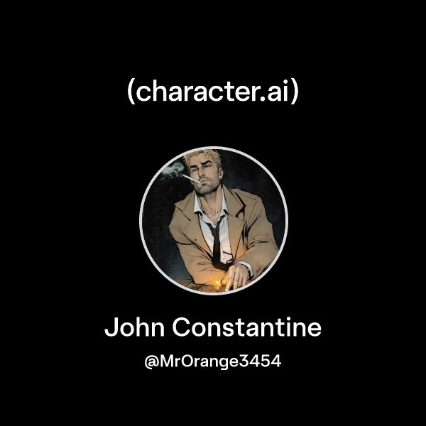 Chat with John Constantine | character.ai | AI Chat, Reimagined–Your Words. Your World.