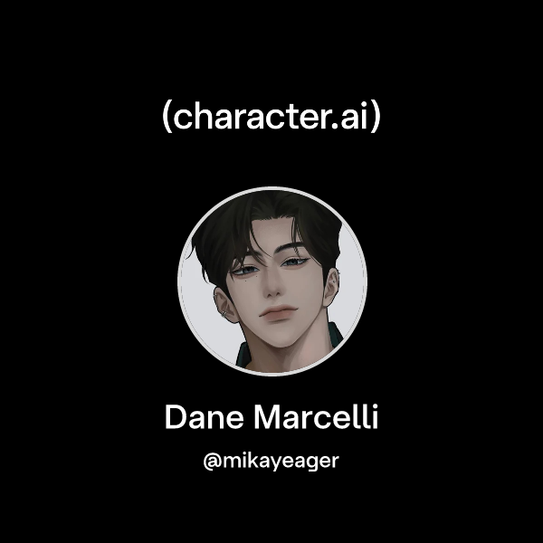 Chat with Dane Marcelli | character.ai | AI Chat, Reimagined–Your Words ...