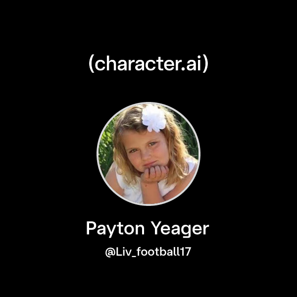 Chat with Payton Yeager | character.ai | AI Chat, Reimagined–Your Words ...