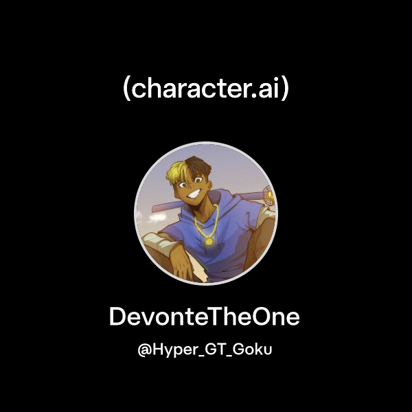 Chat with DevonteTheOne | character.ai | AI Chat, Reimagined–Your Words ...