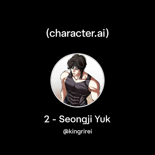 Chat with 2 - Seongji Yuk | character.ai | AI Chat, Reimagined–Your ...