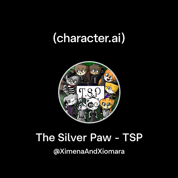 Chat with The Silver Paw - TSP | character.ai | AI Chat, Reimagined ...