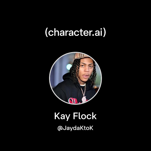 Chat with Kay Flock | character.ai | Personalized AI for every moment ...