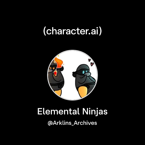 Chat with Elemental Ninjas | character.ai | Personalized AI for every moment of your day