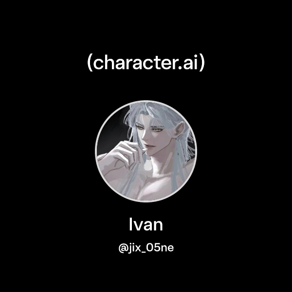 Chat with Ivan | character.ai | AI Chat, Reimagined–Your Words. Your World.