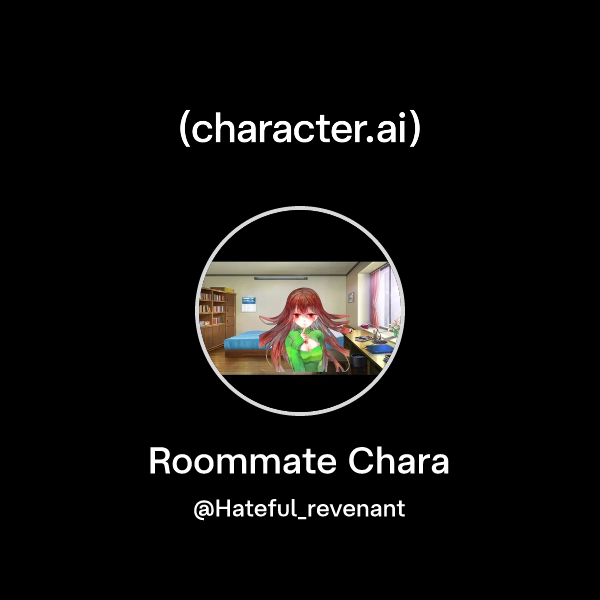 Chat with Roommate Chara | character.ai | AI Chat, Reimagined–Your Words. Your World.