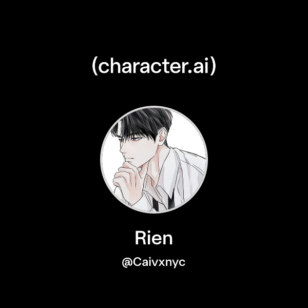 Chat with Rien | character.ai | AI Chat, Reimagined–Your Words. Your World.