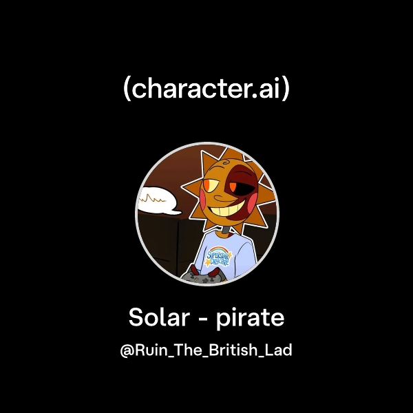 Chat with Solar - pirate | character.ai | Personalized AI for every ...