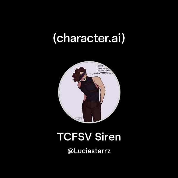 Chat with TCFSV Siren | character.ai | AI Chat, Reimagined–Your Words ...