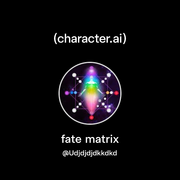 Chat with fate matrix | character.ai | AI Chat, Reimagined–Your Words ...