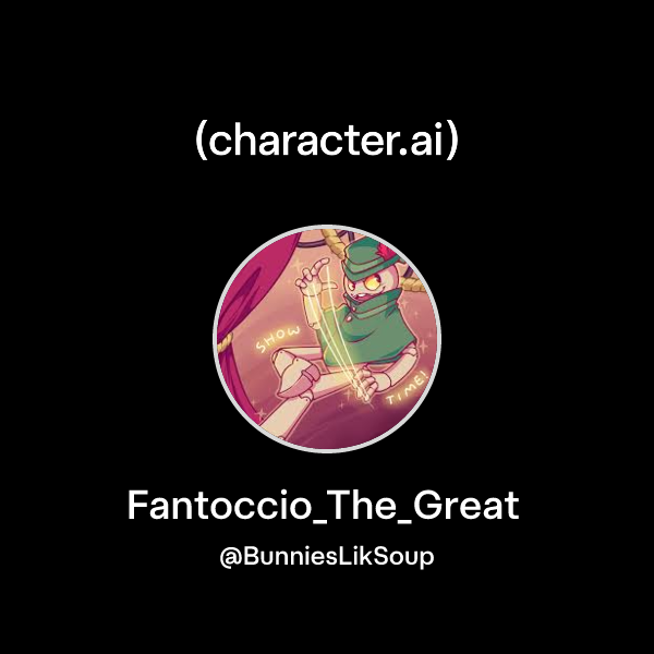 Chat with Fantoccio_The_Great | character.ai | Personalized AI for ...
