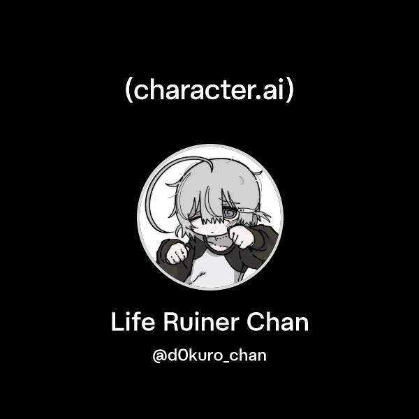 Chat with Life Ruiner Chan | character.ai | AI Chat, Reimagined–Your ...