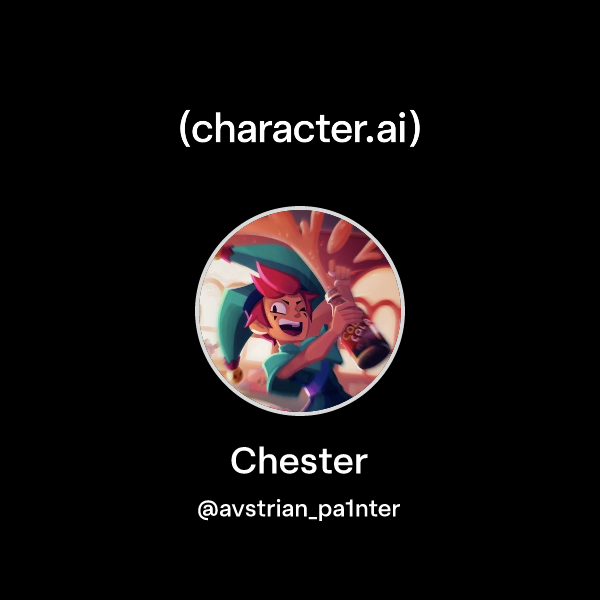 Chat with Chester | character.ai | Personalized AI for every moment of ...