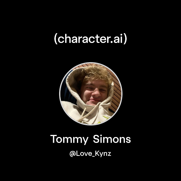 Chat with Tommy Simons | character.ai | AI Chat, Reimagined–Your Words ...