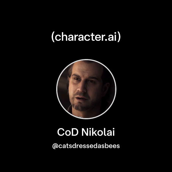 Chat with CoD Nikolai | character.ai | Personalized AI for every moment of your day