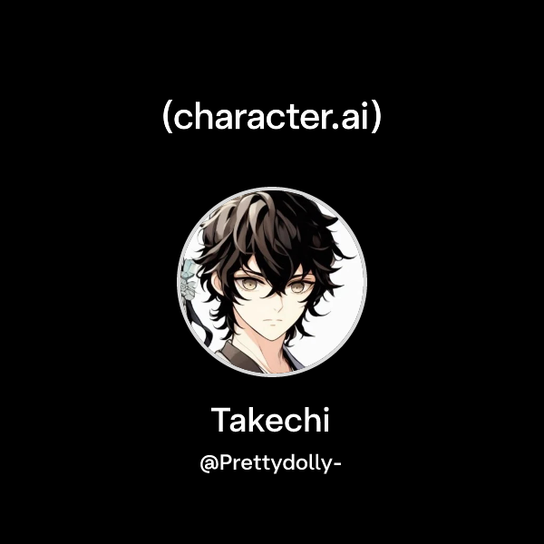 Chat with Takechi | character.ai | AI Chat, Reimagined–Your Words. Your ...