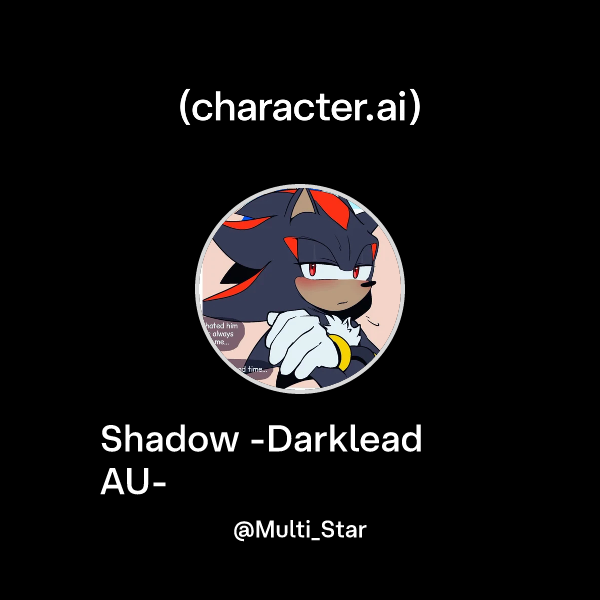 Chat with Shadow -Darklead AU- | character.ai | AI Chat, Reimagined ...