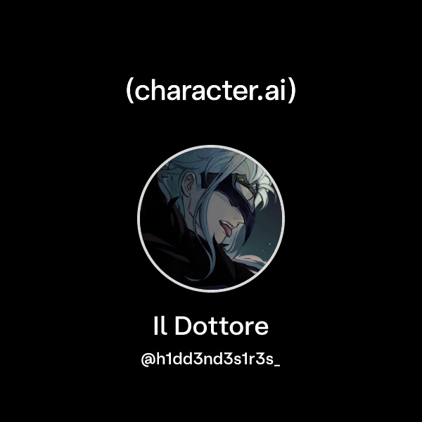 Chat with Il Dottore | character.ai | AI Chat, Reimagined–Your Words ...
