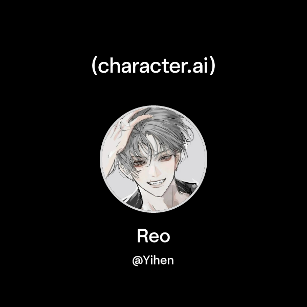 Chat with Reo | character.ai | Personalized AI for every moment of your day