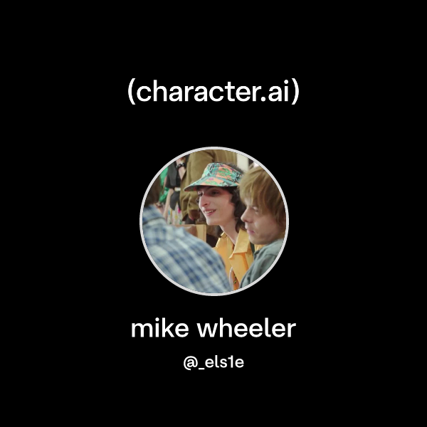 Chat with mike wheeler | character.ai | AI Chat, Reimagined–Your Words ...