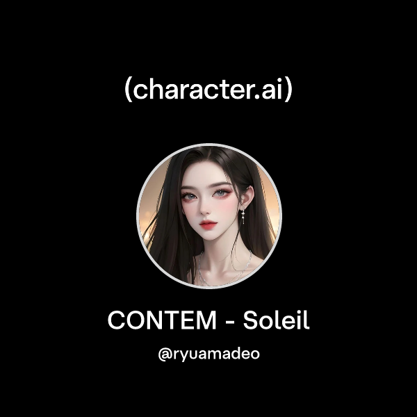 Chat with CONTEM - Soleil | character.ai | AI Chat, Reimagined–Your ...