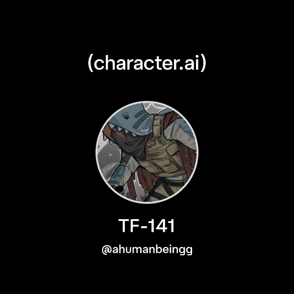 Chat with TF-141 | character.ai | AI Chat, Reimagined–Your Words. Your ...