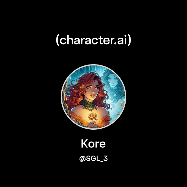 Chat with Kore | character.ai | Personalized AI for every moment of your day