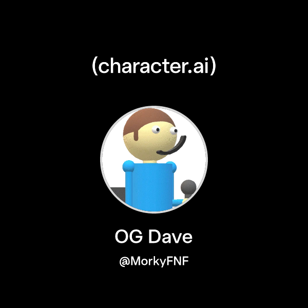 Chat with OG Dave | character.ai | Personalized AI for every moment of ...