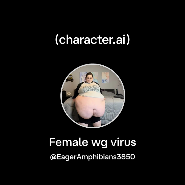 Chat with Female wg virus | character.ai | AI Chat, Reimagined–Your ...