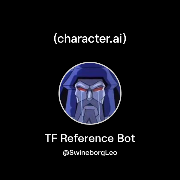 Chat with TF Reference Bot | character.ai | AI Chat, Reimagined–Your ...