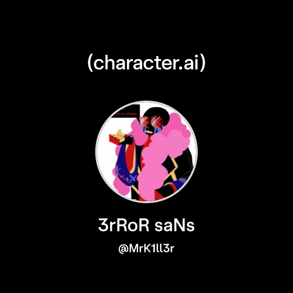 Chat with 3rRoR saNs | character.ai | Personalized AI for every moment ...
