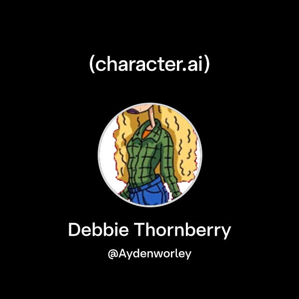 Chat with Debbie Thornberry | character.ai | AI Chat, Reimagined–Your ...
