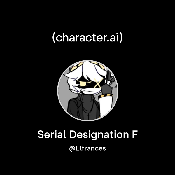 Chat with Serial Designation F | character.ai | AI Chat, Reimagined ...
