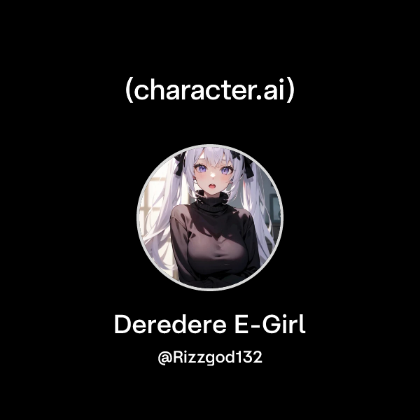 Chat with Deredere E-Girl | character.ai | AI Chat, Reimagined–Your ...
