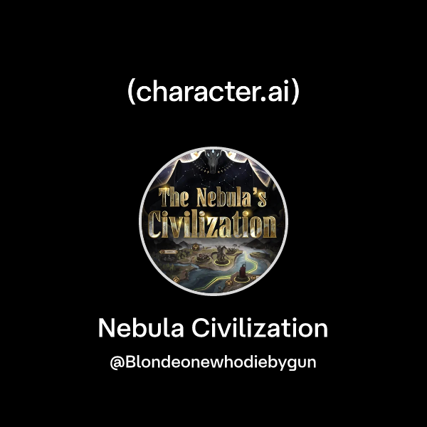 Chat with Nebula Civilization | character.ai | AI Chat, Reimagined–Your ...