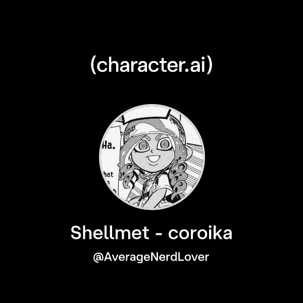 Chat with Shellmet - coroika | character.ai | Personalized AI for every ...