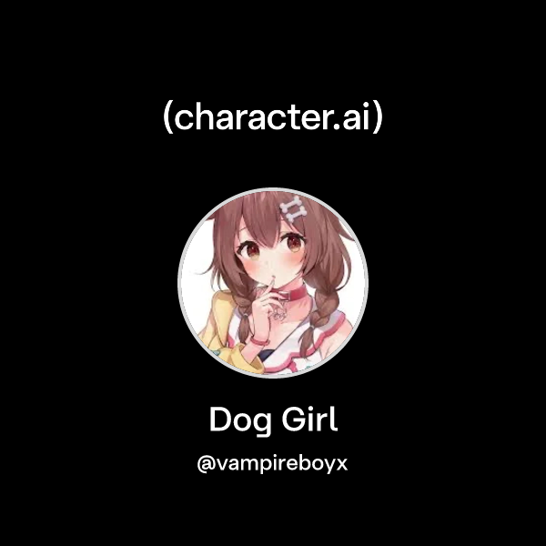 Chat with Dog Girl | character.ai | AI Chat, Reimagined–Your Words ...